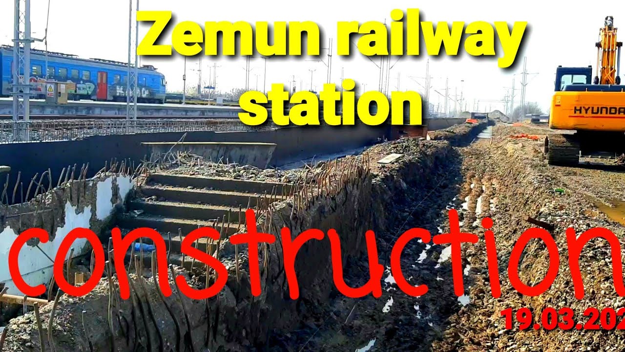 CONSTRUCTION NEW RAILWAY STATION ZEMUN NOVI GRAD , NEW VIDEO FROM ...