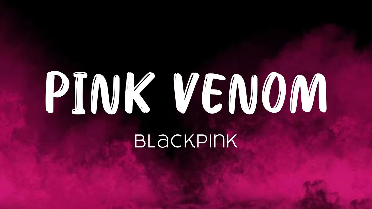 Pink Venom Lyrics - BLACKPINK - YouTube