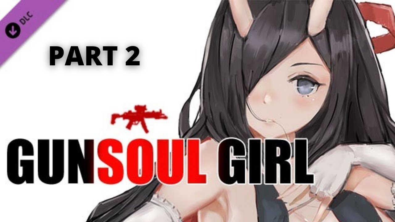 #gamer Gun Soul Girl | Gun Soul Girl Gameplay Part 2 | Gun Soul Girl Walkthrough | PC Shooter ...