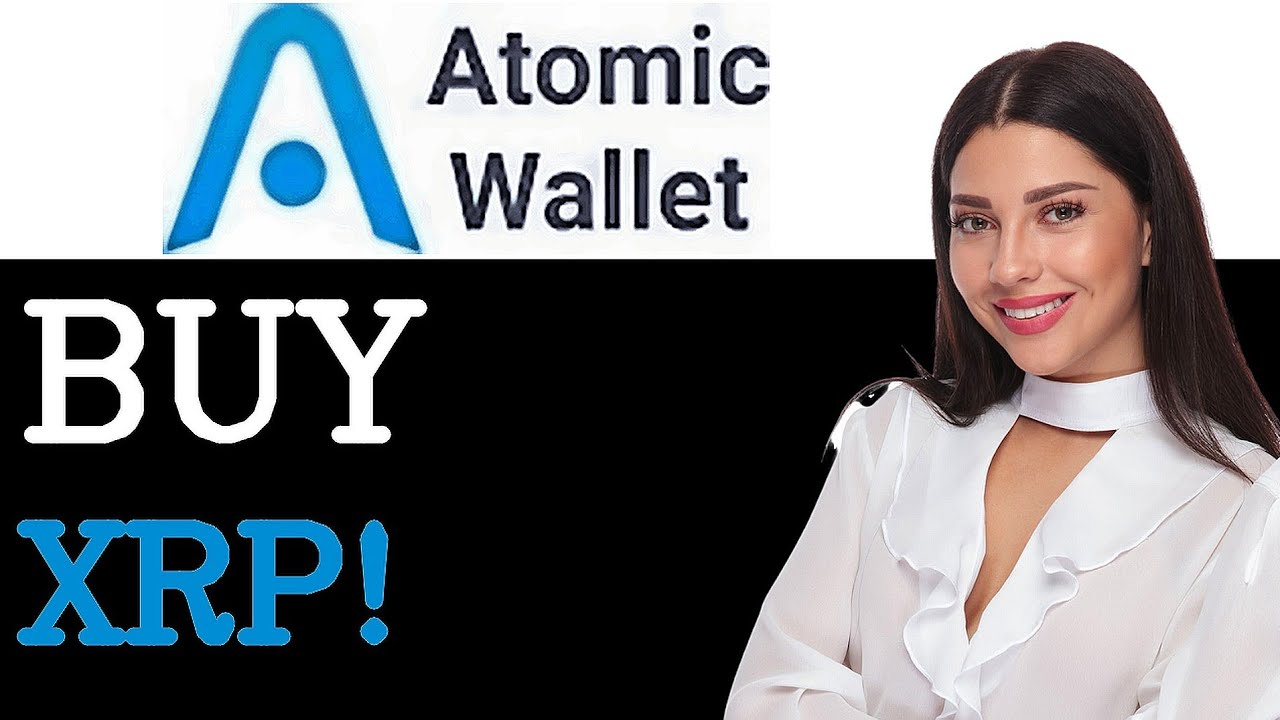 How To Buy Xrp On Atomic Wallet (2025) - YouTube