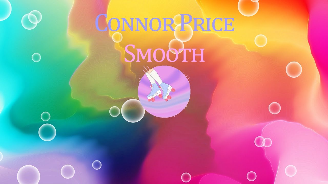 Connor Price - Smooth (Visualized) - YouTube