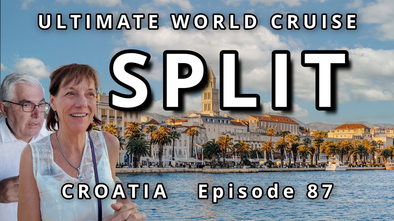 SPLIT, Croatia Port Guide: Ep. 87 Ultimate World Cruise: Ancient Ruins ...