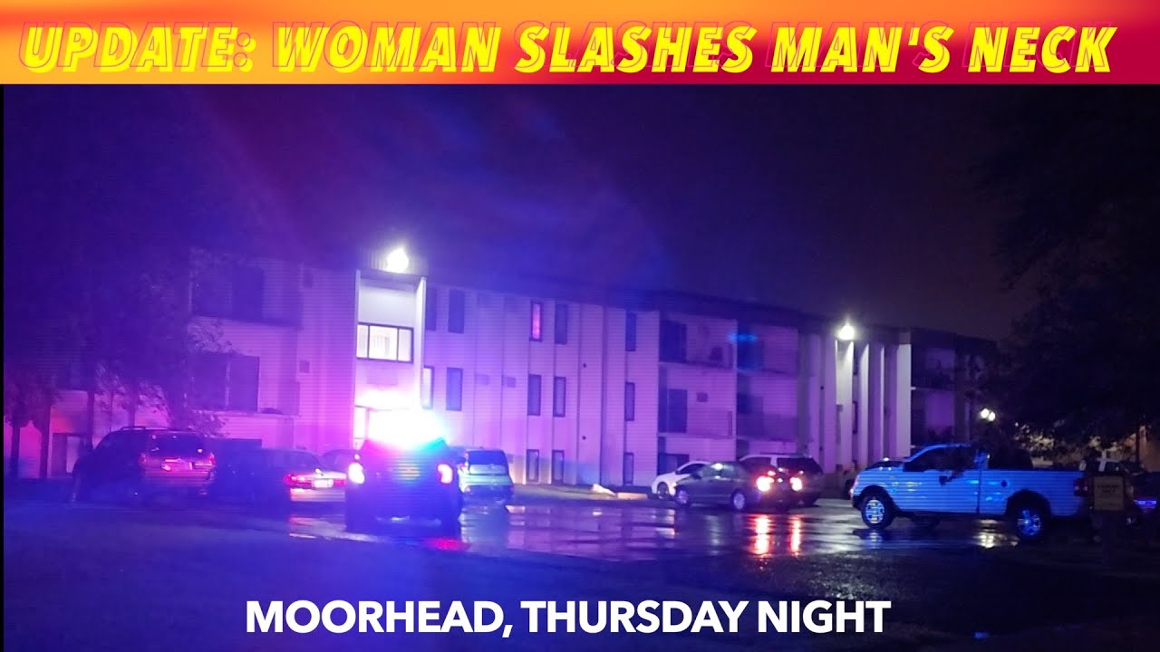 UPDATE: Woman Slashes Man's Neck In Moorhead, MN, Victim: (43) Male ...