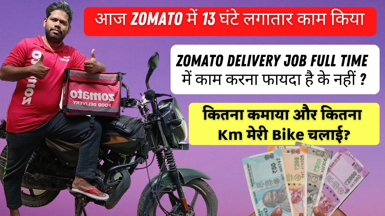 Zomato Delivery boy full-day working experience - 13 hours of duty ...