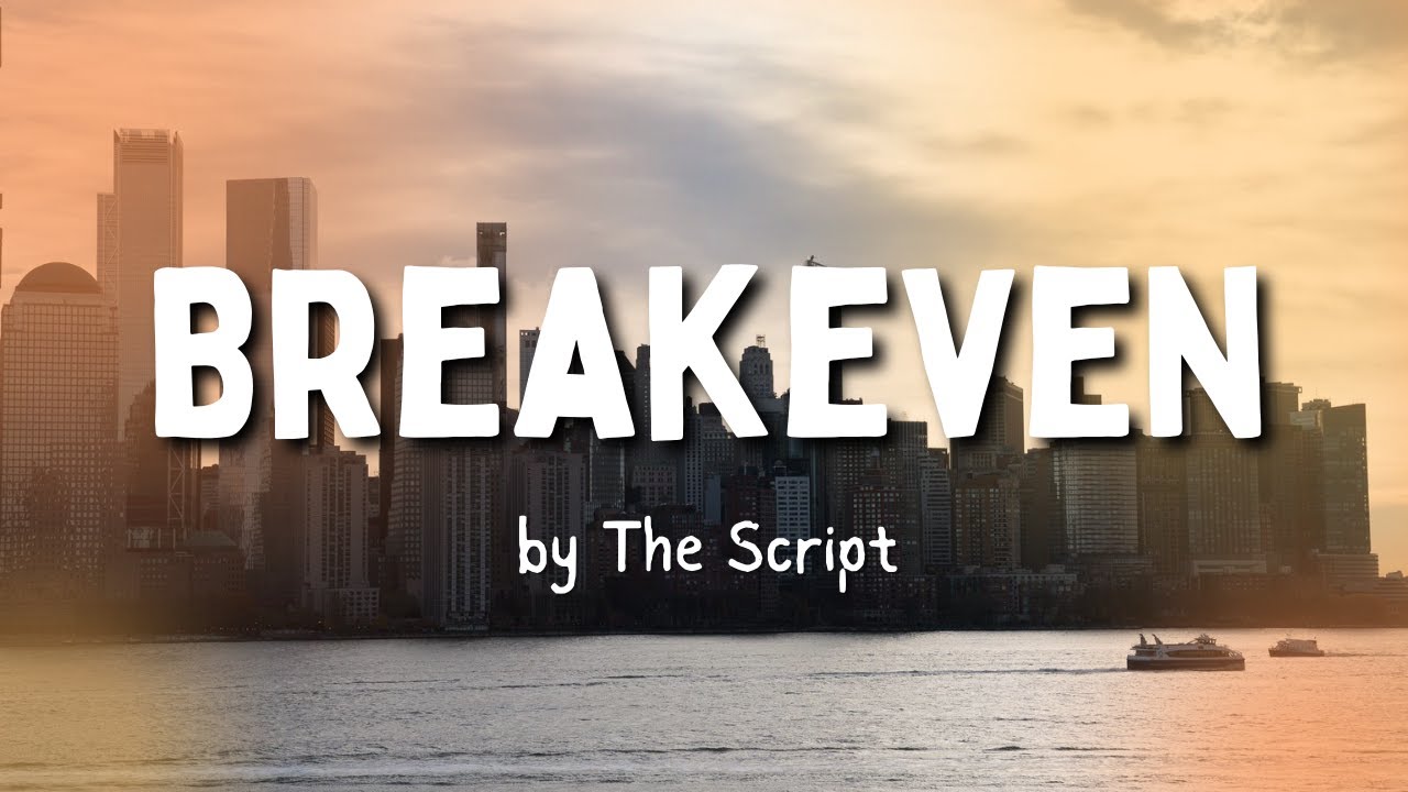 "Breakeven" by The Script (Lyrics) - YouTube