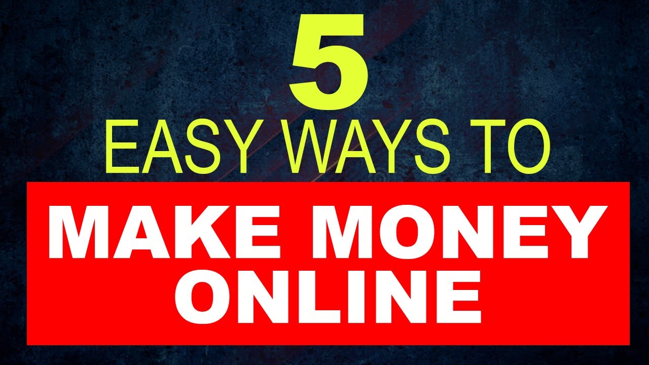 5 Easy Ways To Make Money Online [Beginner Friendly Work] From Home ...