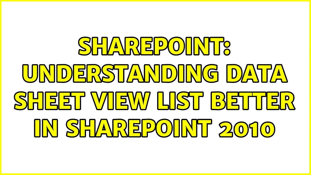 Sharepoint: Understanding Data Sheet view list better in SharePoint ...