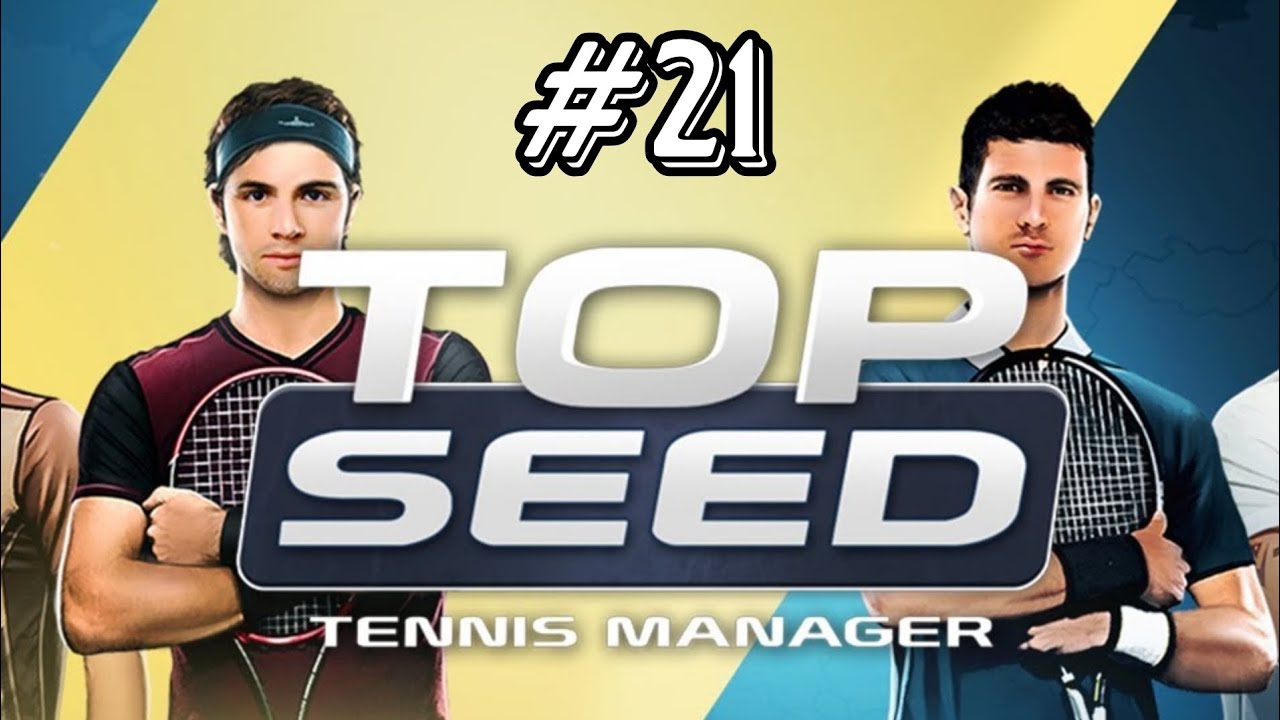 Top Seed Tennis Manager - Gameplay - Part 21 - YouTube