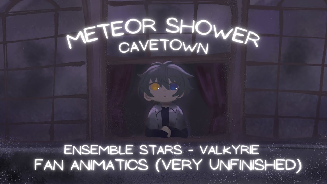 (Unfinished) Valkyrie [Ensemble Stars!!] animatics - Meteor Shower ...