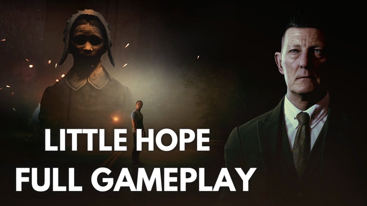 LITTLE HOPE GAMEPLAY WALKTHROUGH FULL GAME MOVIE - 1080P 60FPS PC ULTRA ...