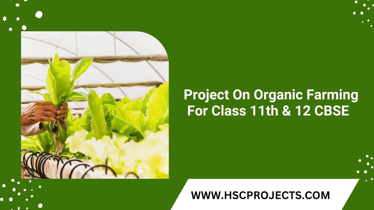 Organic Farming Project For Class 11th & 12 CBSE - YouTube