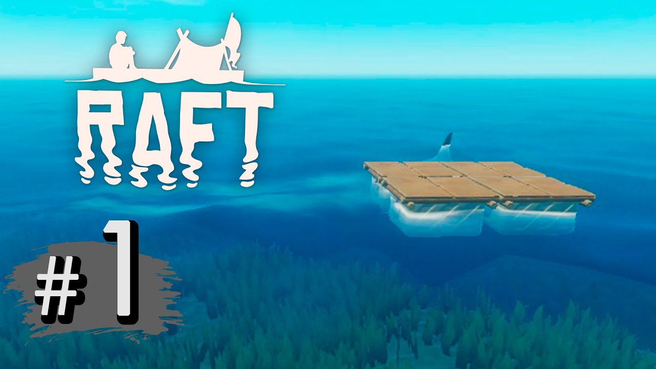Внезапное выживание — Raft #1 - YouTube