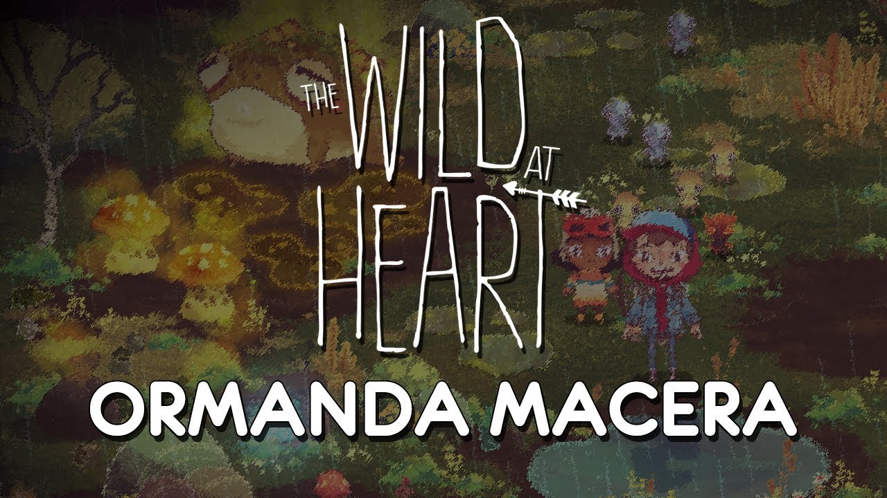 ORMANDA MACERA | The Wild at Heart - YouTube