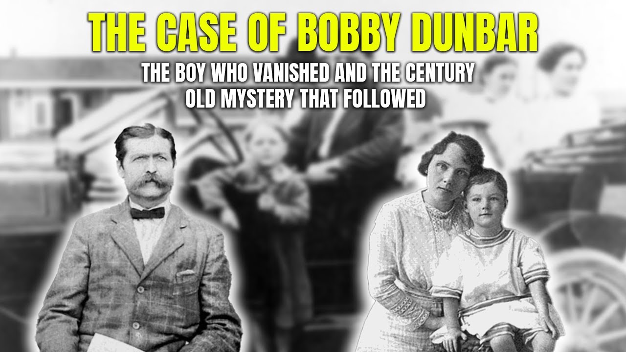 The Mystery of Bobby Dunbar: The Boy Who Vanished and the Shocking ...