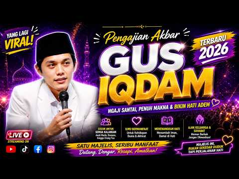 PENGAJIAN GUS IQDAM DAN HADROH PUSAT || NGAJI SANTAI 2026