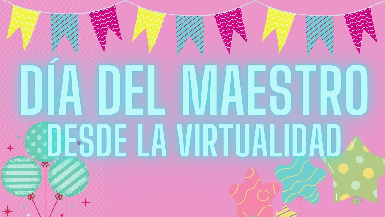 Ideas para festejar el día del Maestro de manera virtual - YouTube