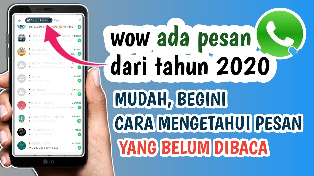 CARA MENGETAHUI PESAN WA YANG BELUM TERBACA, WOW PESAN MENUMPUK DARI ...