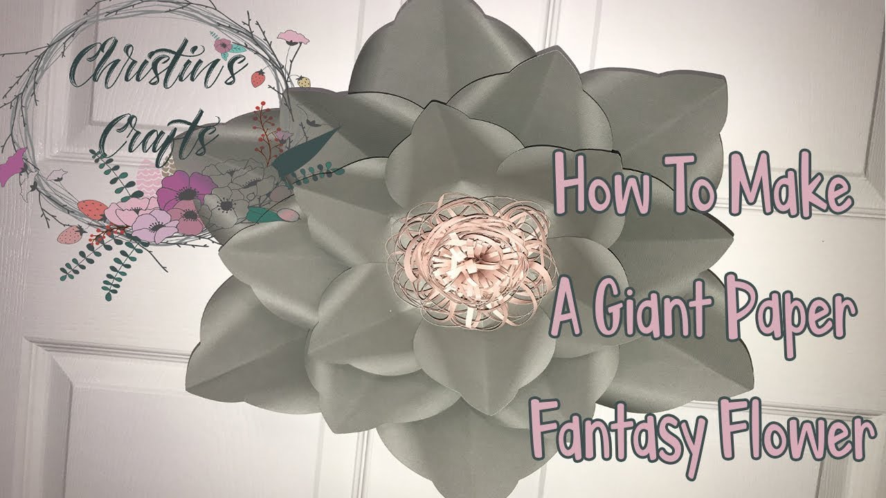 How to Make a Giant 3D Paper Fantasy Flower - YouTube