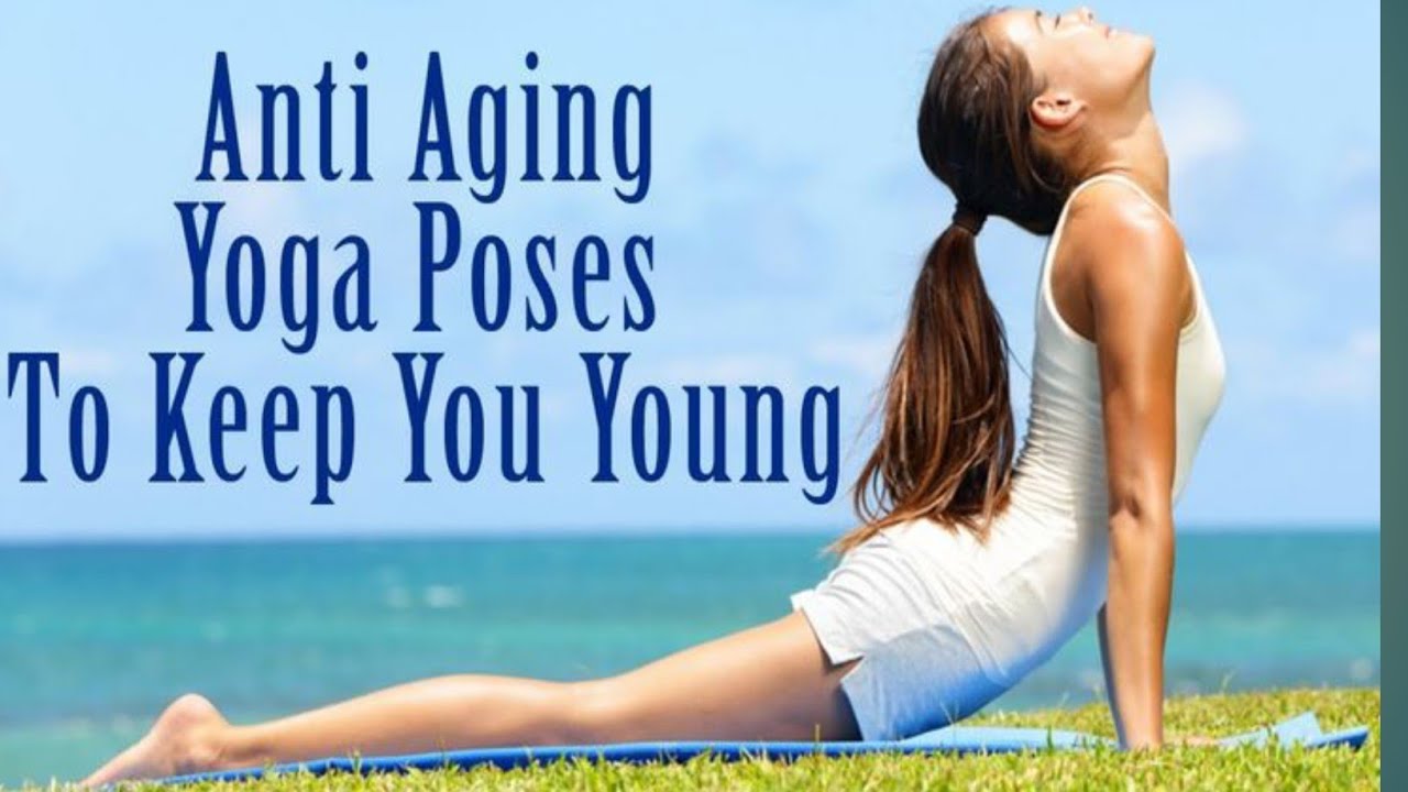 Anti - Aging Yoga Asanas| Anti Aging Yoga Poses| उम्र रोक देने वाले ...