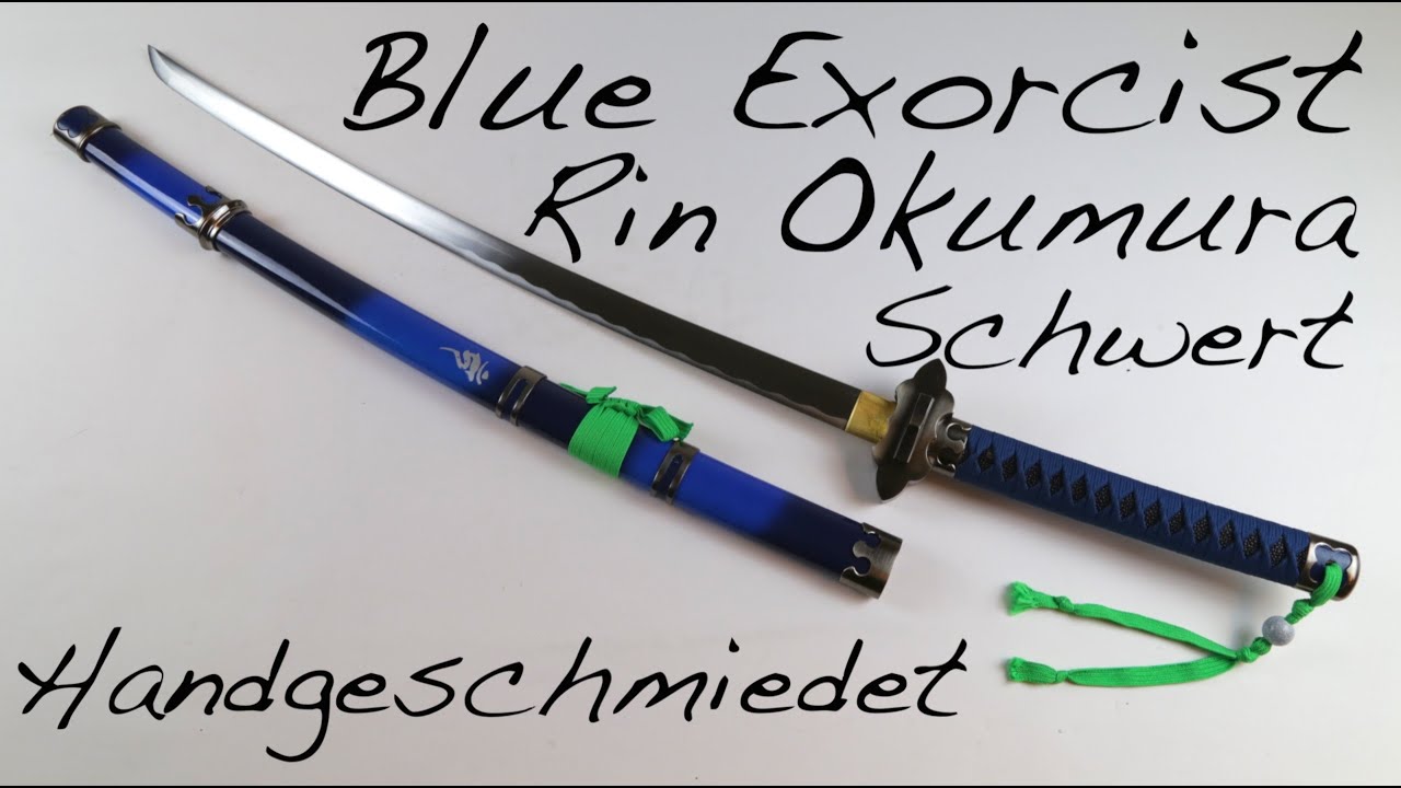 Blue Exorcist - Rin Okumura Schwert - Handgeschmiedet [40586] - YouTube