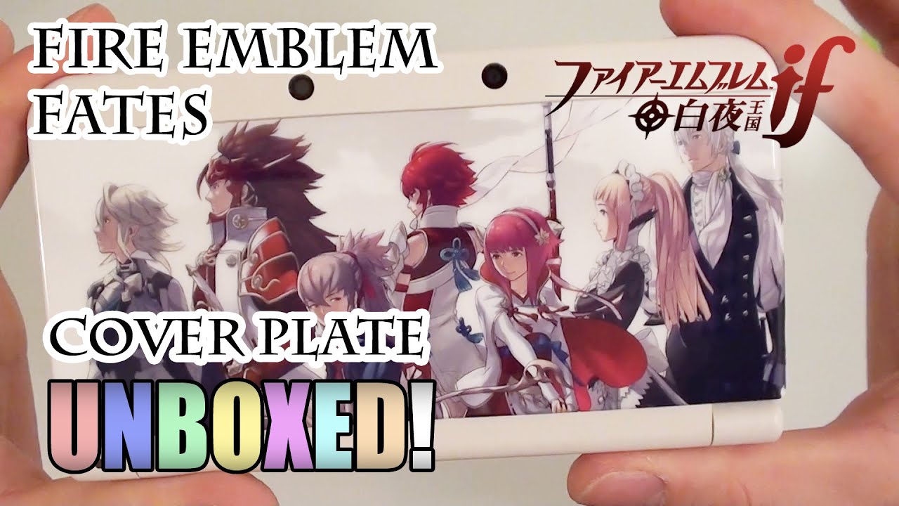 Fire Emblem Fates Cover Plate for New 3DS - UNBOXED! - YouTube