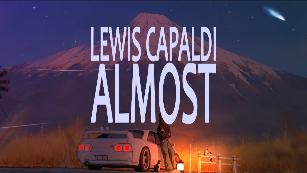 Lewis Capaldi - Almost | With Lyrics - YouTube