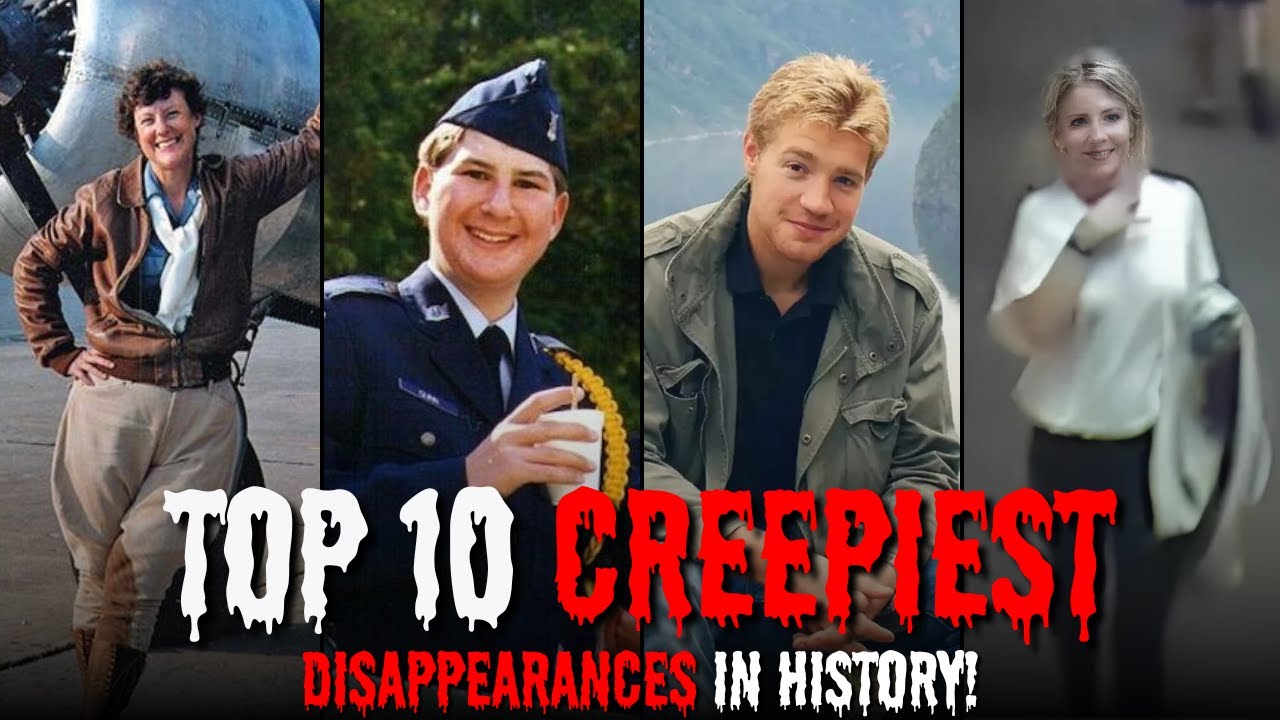 Top 10 Creepiest Disappearances in History | True Crime Documentary ...