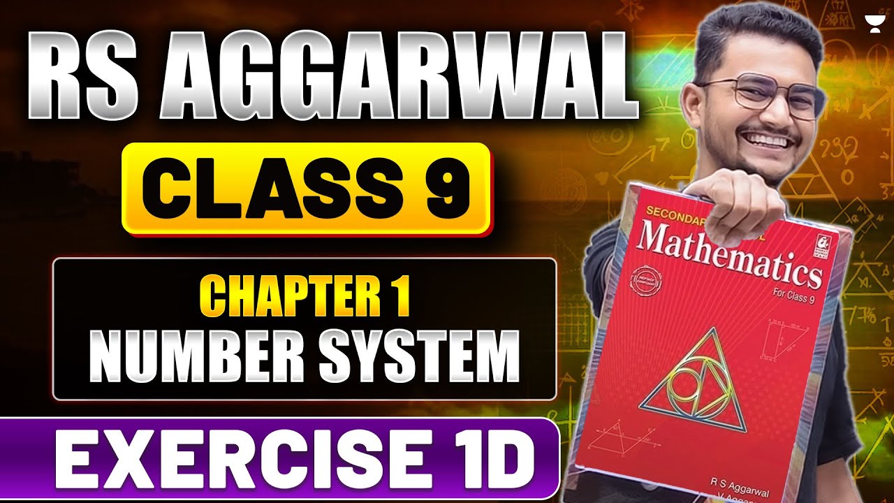 Class 9 Maths: RS Aggarwal Chapter 1 - Number System | Exercise 1D ...