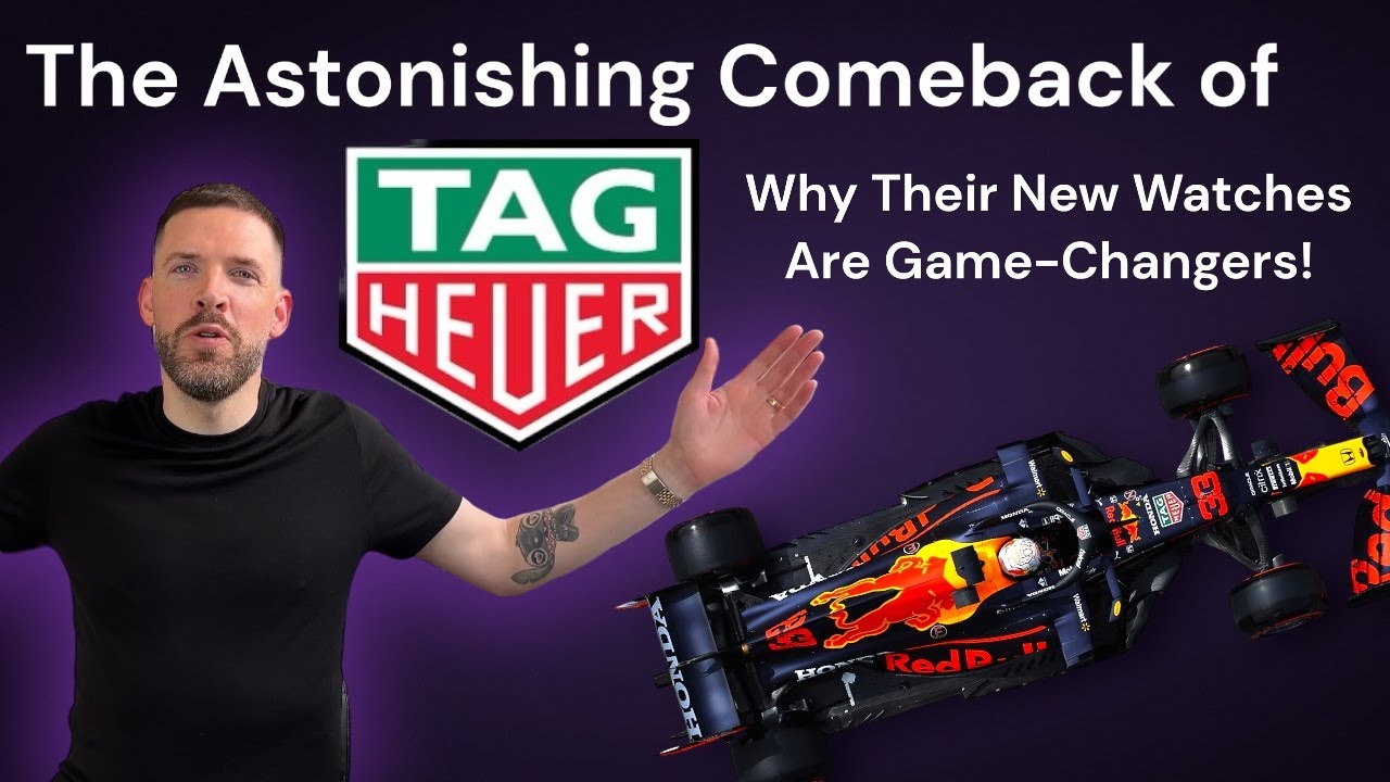 The Astonishing Comeback of TAG Heuer: Why Their New Watches Are Game ...