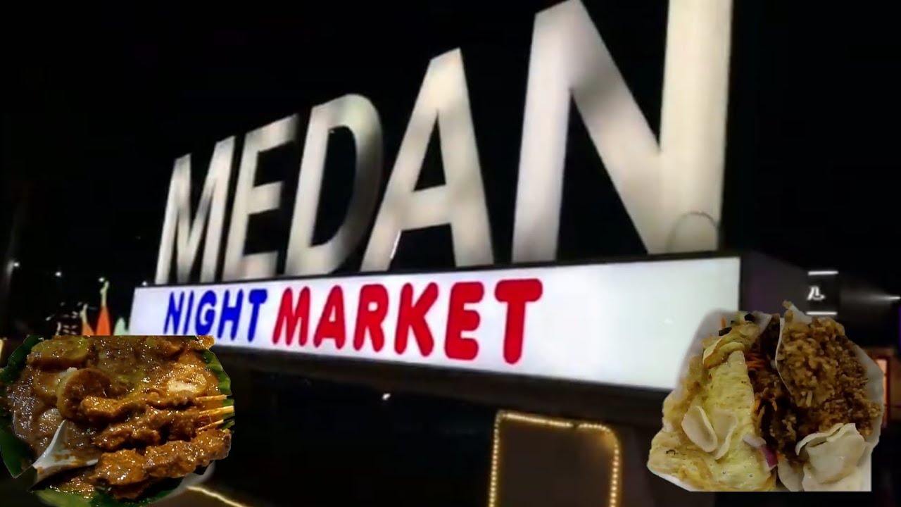 MEDAN NIGHT MARKET - FOODCOURT MEDAN - YouTube