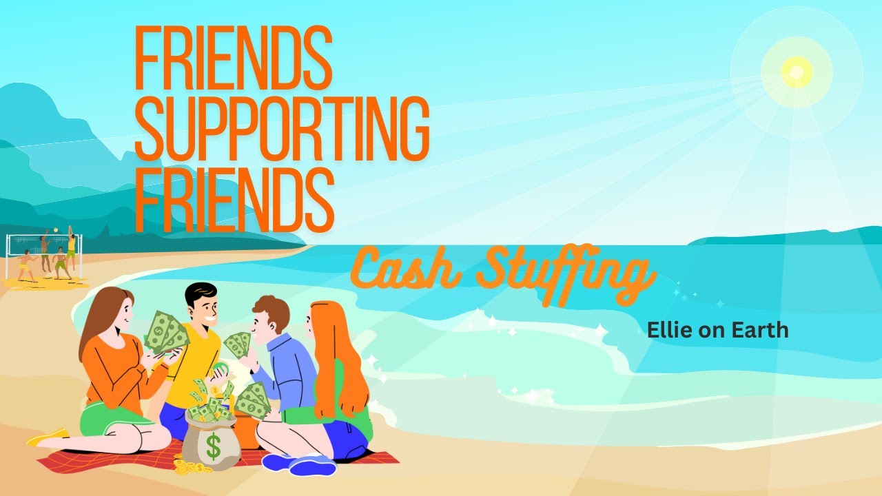 Adding New Friends to the Friends Supporting Friends Cash Stuffing ...