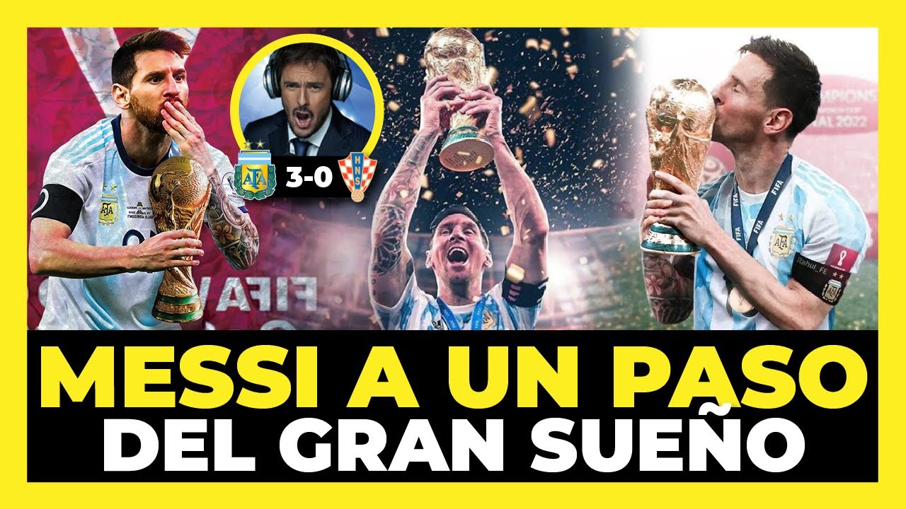 Mariano Closs Narración Argentina 3 Croacia 0 Semifinal Mundial Qatar ...