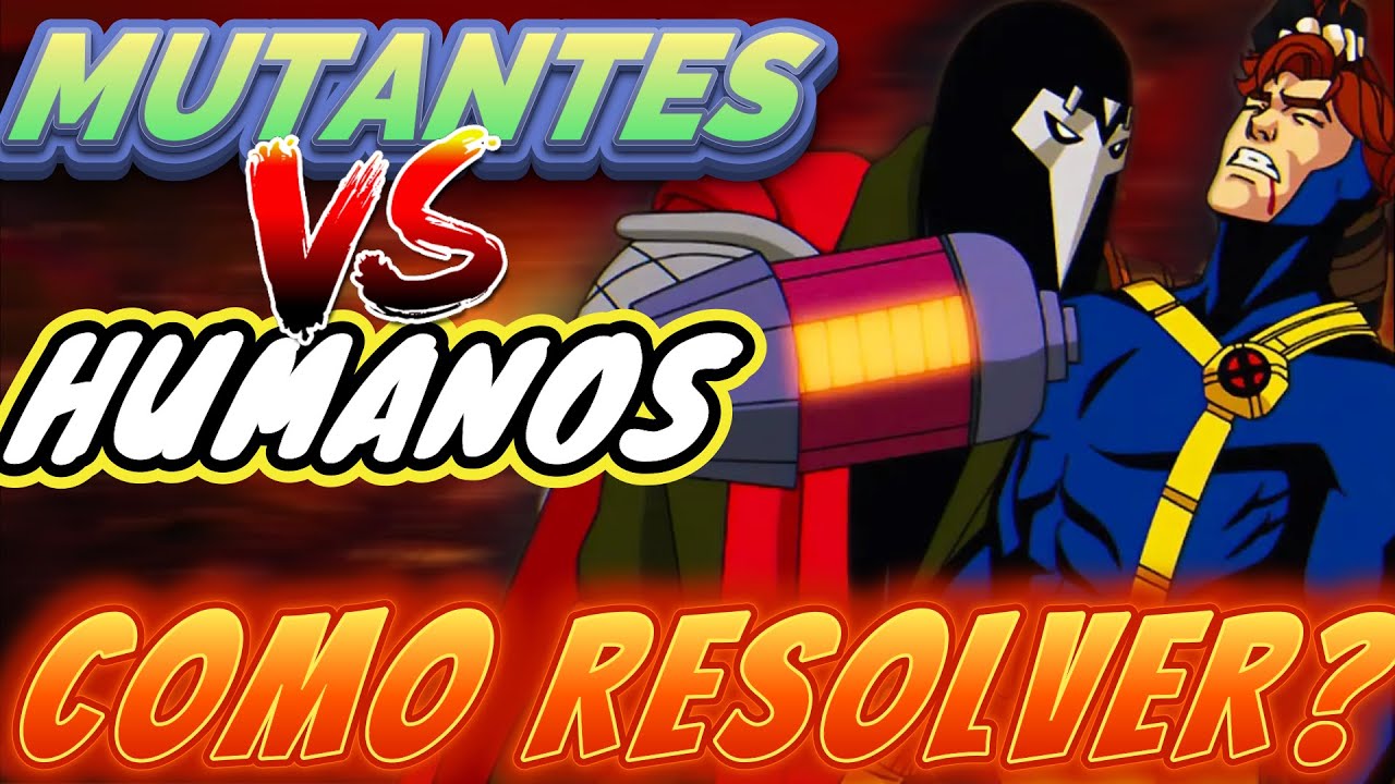 MUTANTES VERSUS HUMANOS - COMO RESOLVER ? - YouTube