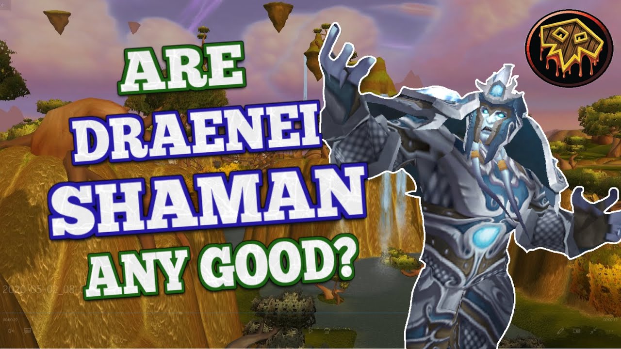 Are Draenei Shaman Any Better than Horde Shaman in TBC? - YouTube