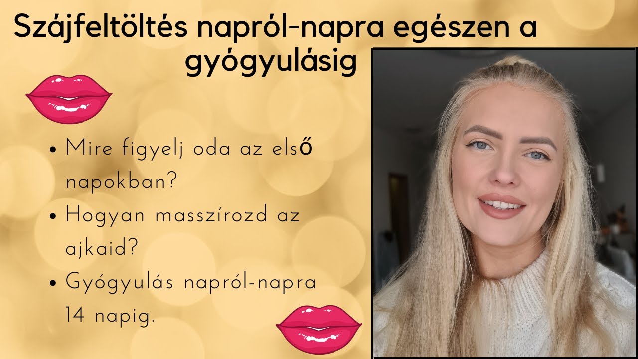 Szájfeltöltés napról-napra egészen a gyógyulásig - YouTube