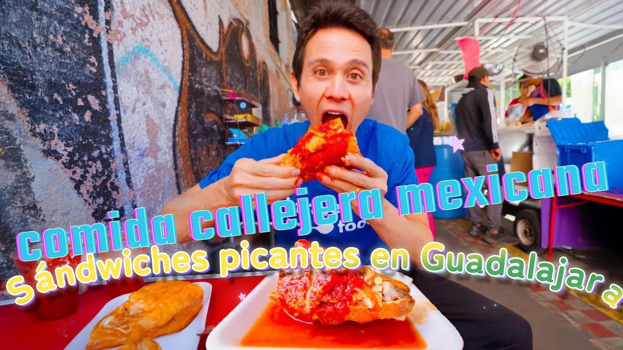 Comida callejera mexicana: Sándwiches picantes en Guadalajara, México ...