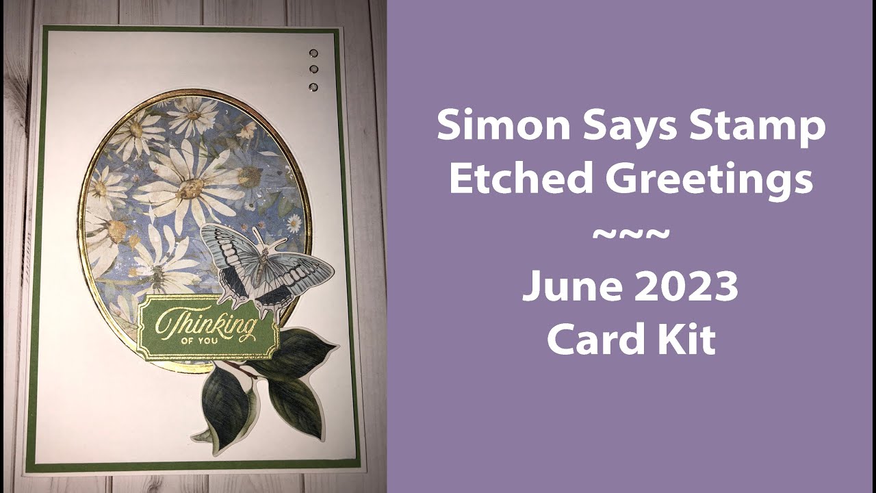 Etched Greetings | Simon Says Stamp June 2023 Card Kit - YouTube