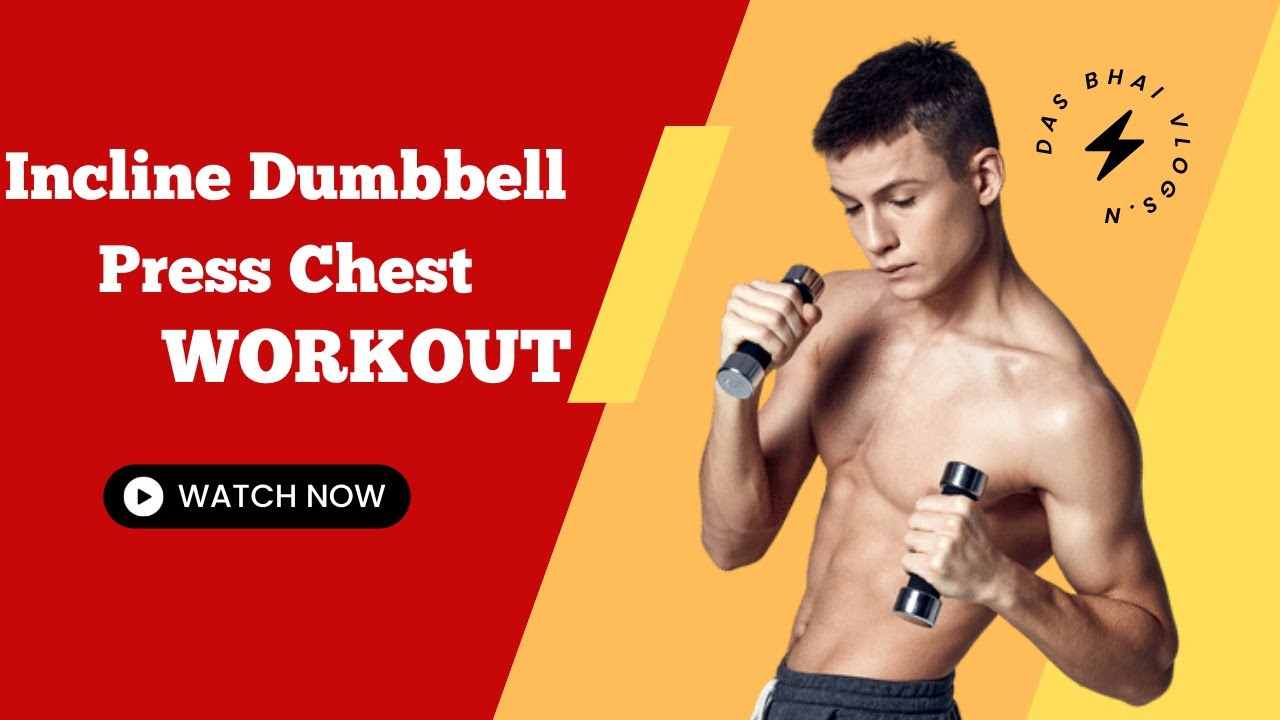 Chest Workout | Incline Dumbbell Press| Mastering the Art of Chest ...