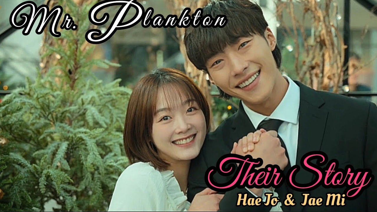 Mr plankton their story ️ || Hae Jo & Jae Mi || THEIR STORY 🦋|| #kdrama #mrplankton #theirstory ...