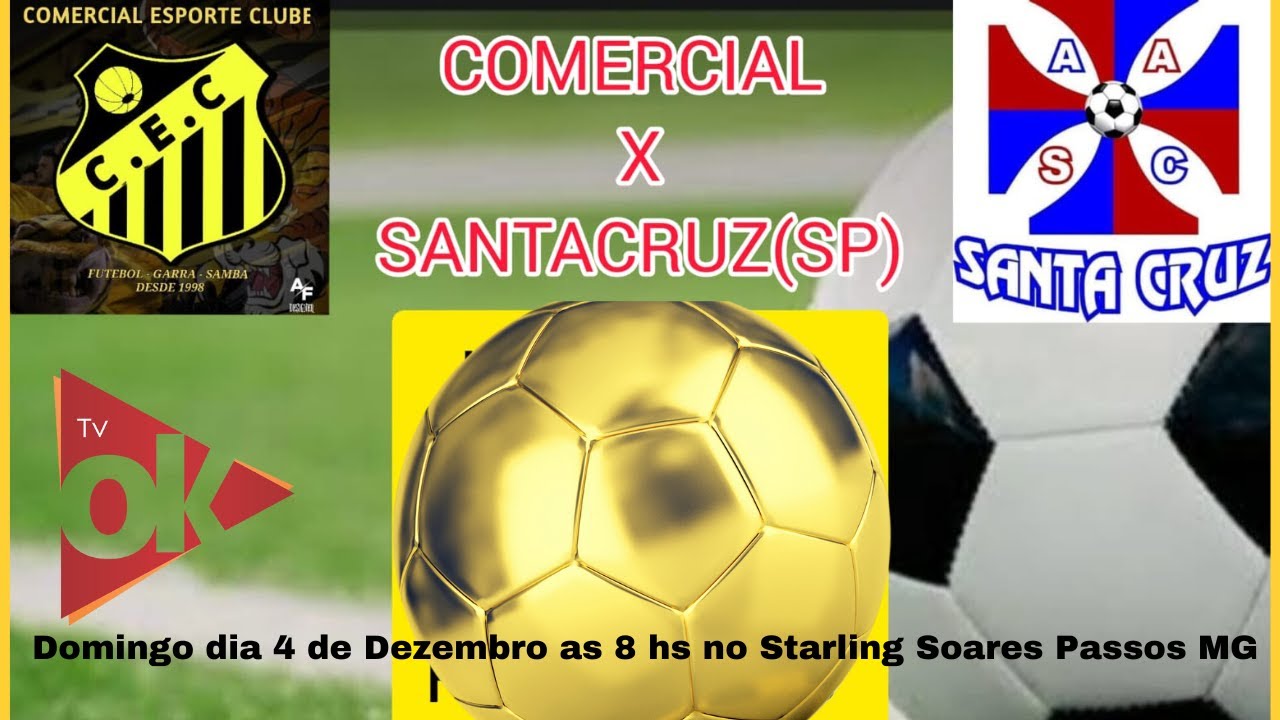 #tvok 2022 Comercial e Santa Cruz Sub 11/13/15 e 18 Domingo 04 Dezembro ...