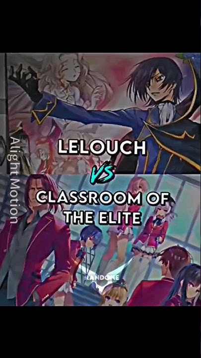 Lelouch Vs The Classroom Of Elite Youtube