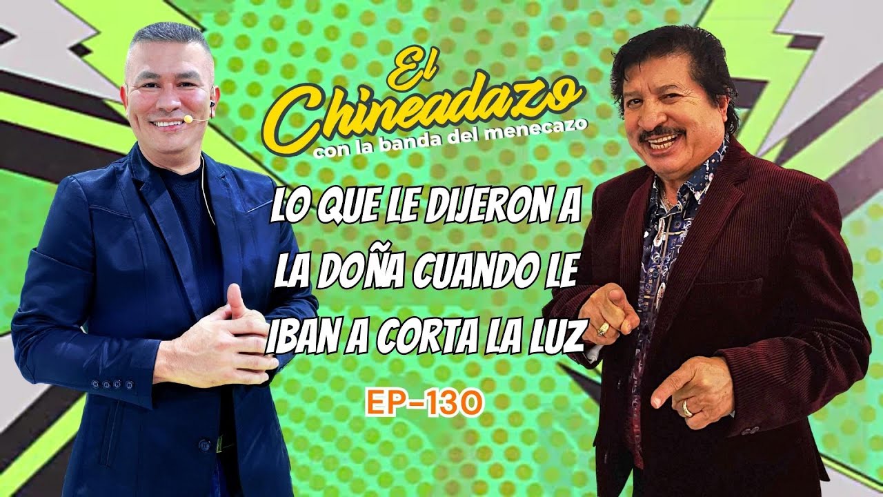 El Chineadazo EP-131 martes 03 oct 2023 - YouTube