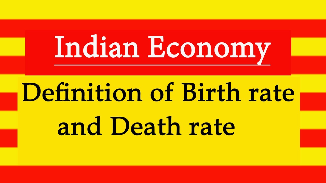 Definition of Birth rate and Death rate l Birth rate and Death rate ...