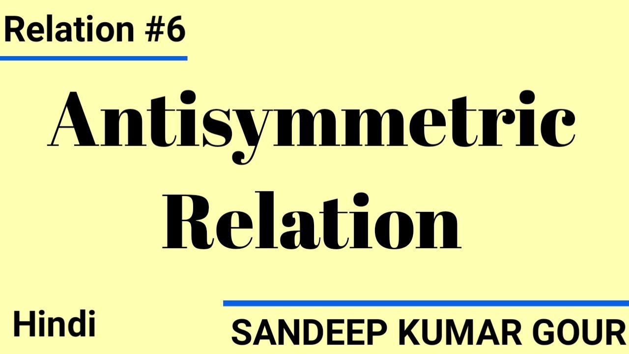 Antisymmetric Relation Antisymmetric Property Discretemathematics Antisymmetric Relation Antisymmetric Property Discretemathematics