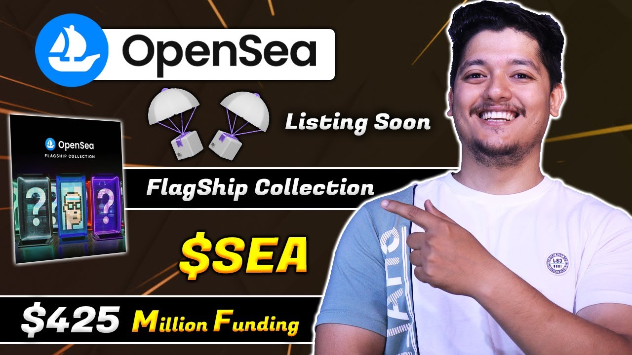 $SEA Listing Soon 🪂 | OpenSea Airdrop & Flagship Collection 2025 - $425 Million Funding 😎 - YouTube
