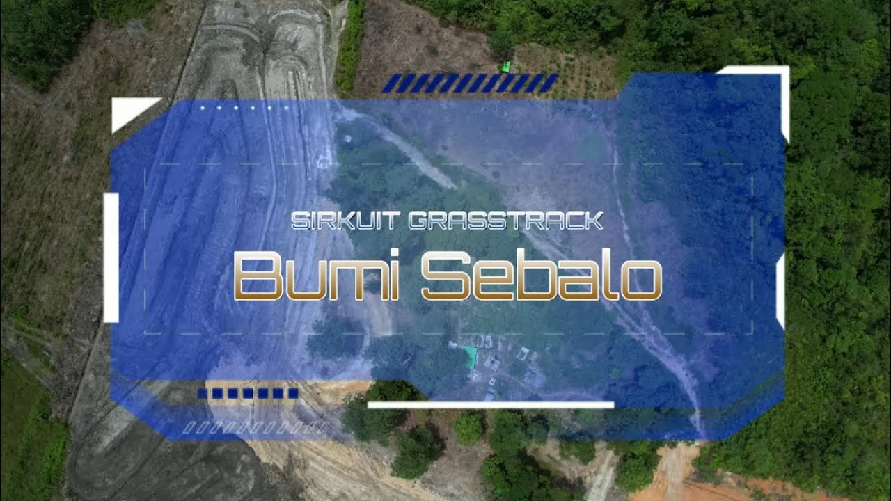 SIRKUIT GRASSTRACK BUMI SEBALO - YouTube