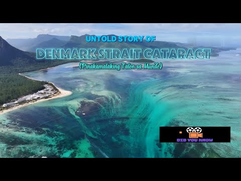 Nakatagong Kwento ng Pinakamalaking Talon sa Mundo - DENMARK STRAIT ...