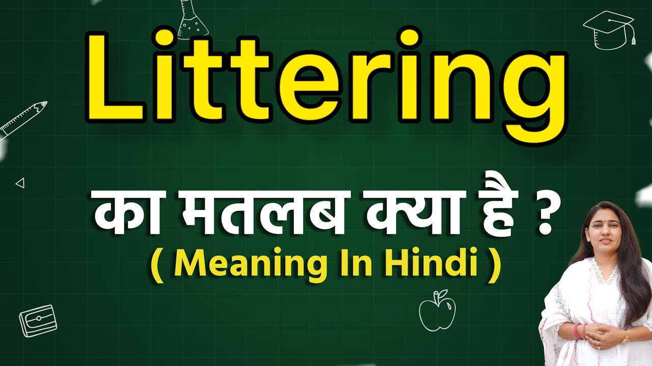 Littering meaning in hindi | Littering ka matlab kya hota hai | Word ...