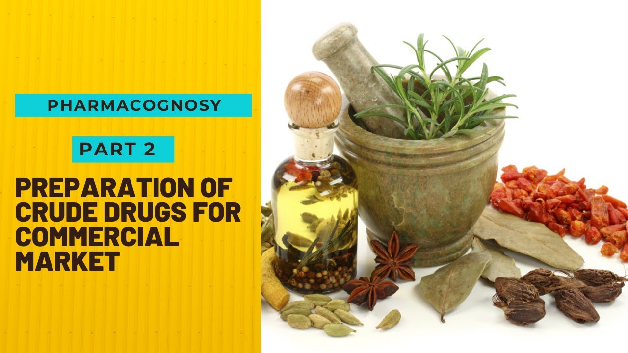 PHARMACOGNOSY || PREAPARTION OF CRUDE DRUG || COLLECTION, DRYING ...