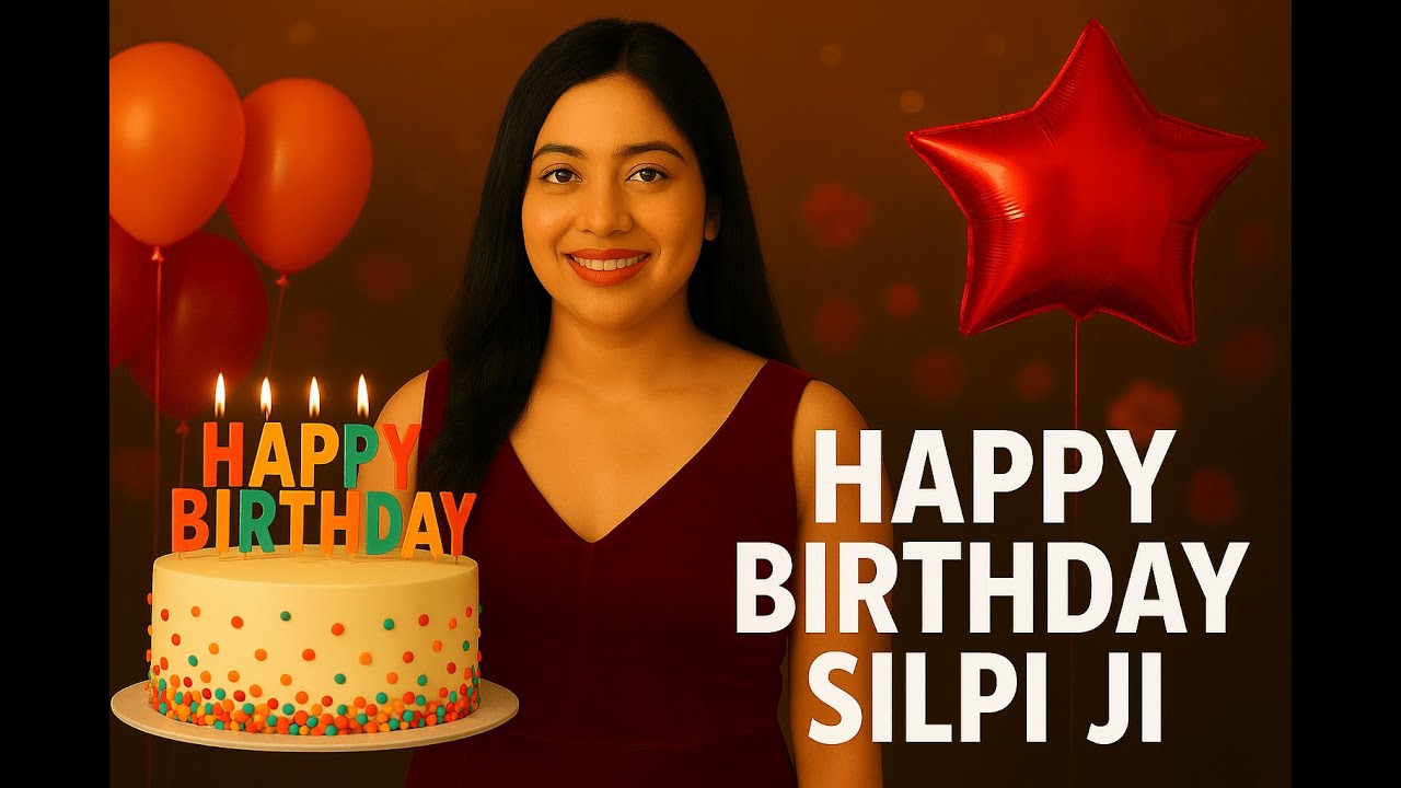 🎵 Happy Birthday Silpi Ji 🎂 | Beautiful Name Birthday Song 2025 ...